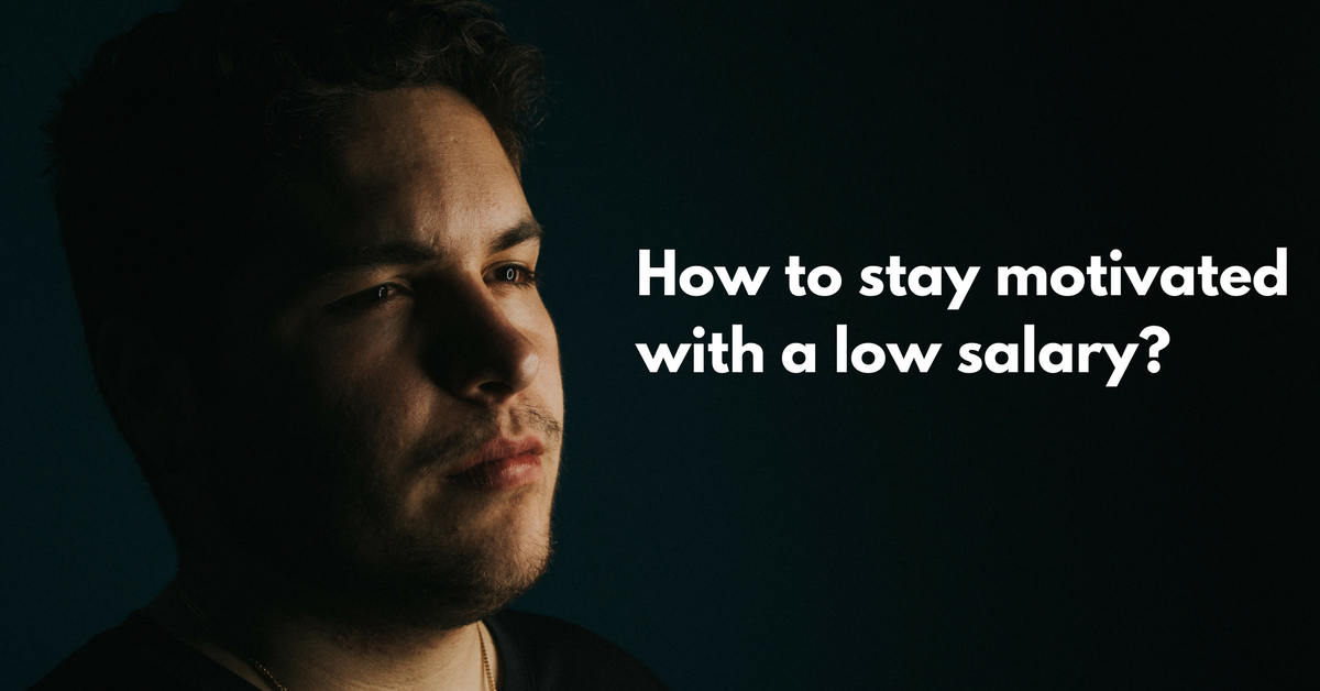 I get paid less, how do I stay motivated? | Career Advice