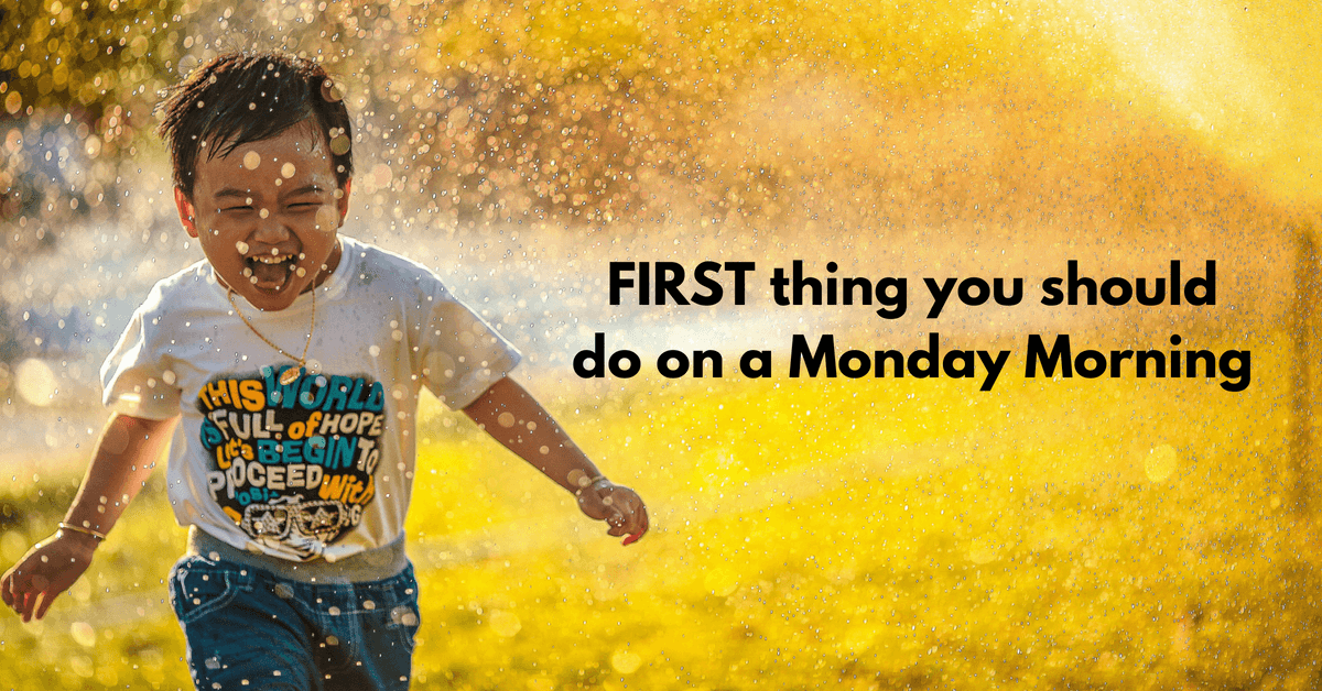 What is the FIRST thing to do on a Monday Morning? | Motivational ...